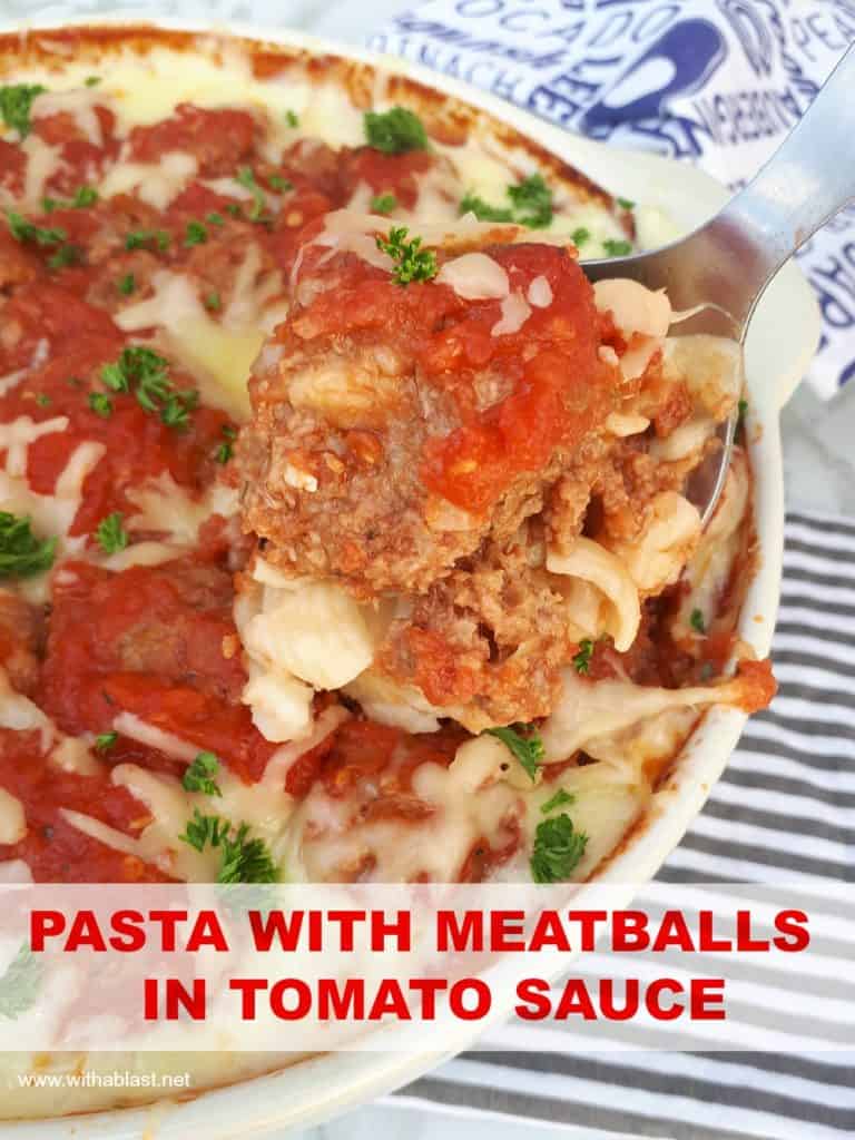 Pasta with Meatballs in Tomato Sauce | With A Blast