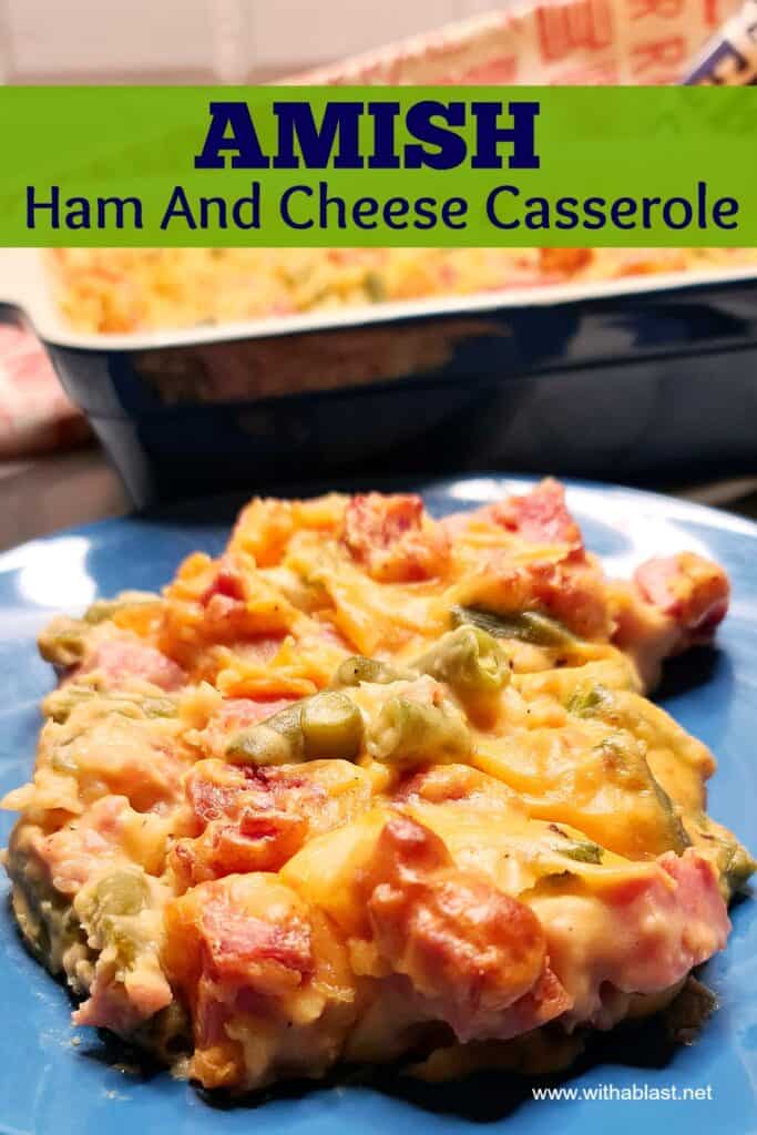 Amish Ham And Cheese Casserole | With A Blast