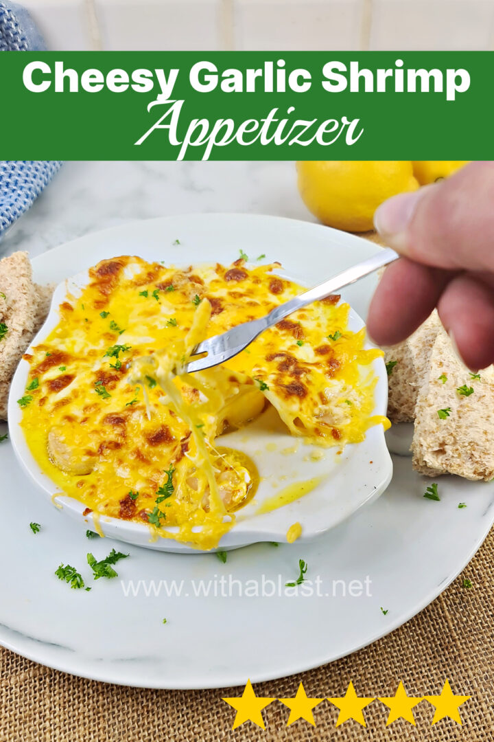 Cheesy Garlic Shrimp Appetizer | With A Blast
