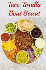 Taco Tortilla Boat Board | With A Blast