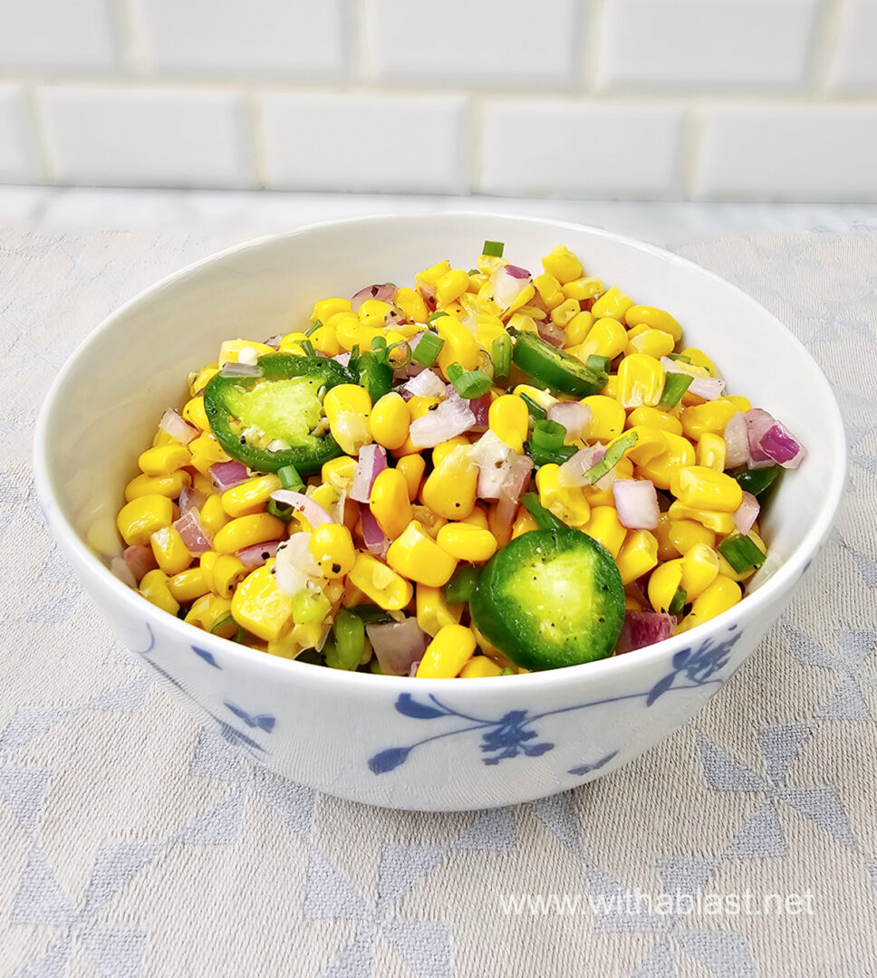 Spicy Jalapeno Corn Bowl | With A Blast