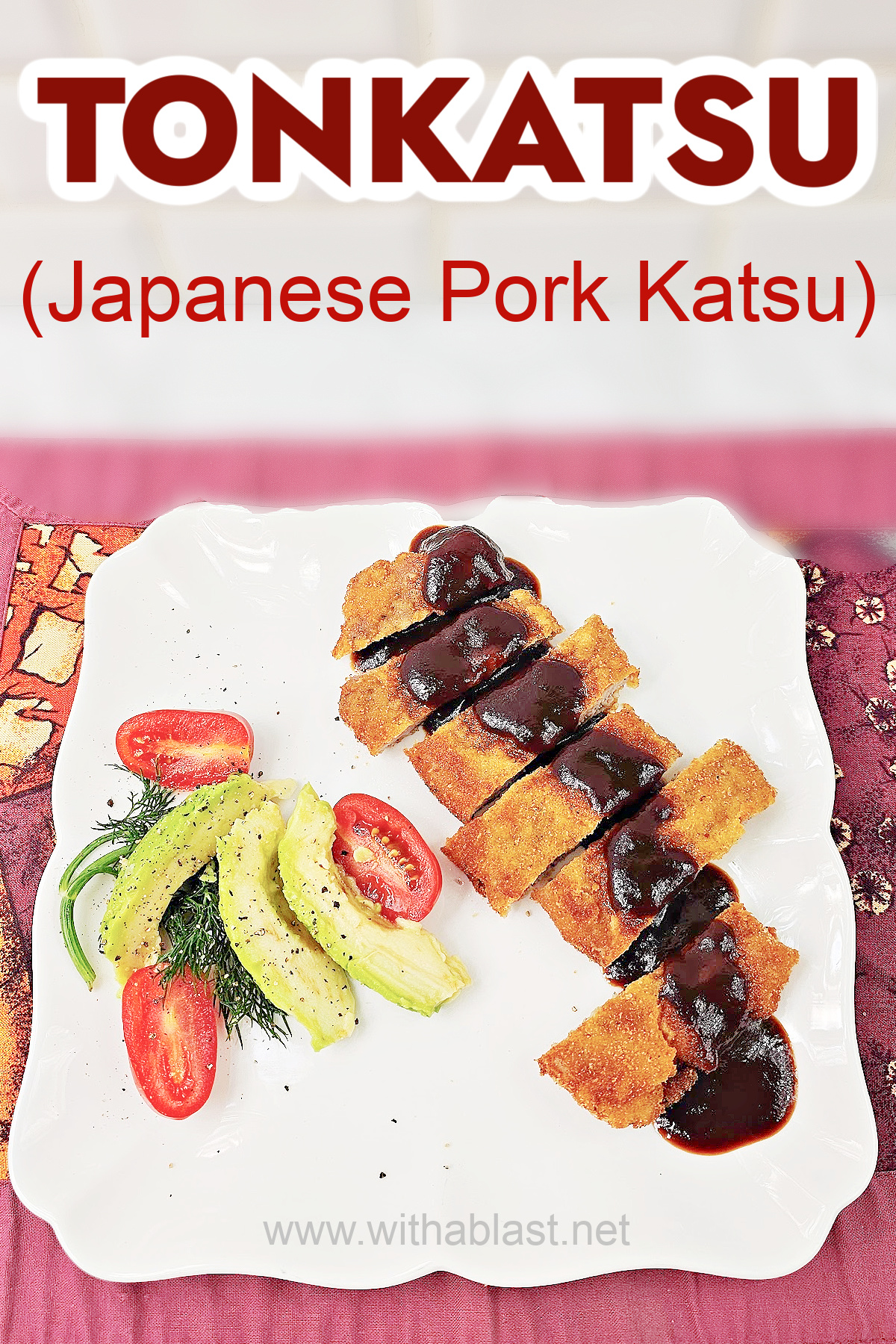 Tonkatsu (Japanese Pork Katsu) | With A Blast
